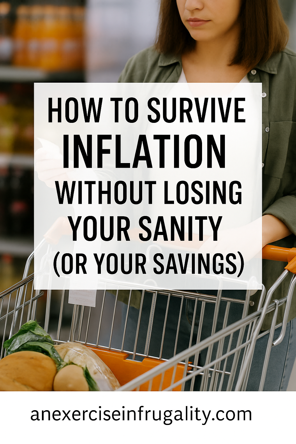 How to Survive Inflation Without Losing Your Sanity (or Your Savings ...